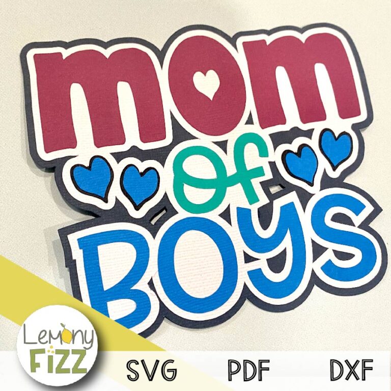 Mom of Boys Scrapbook Title Paper Piecing Craft SVG File - LemonyFizz